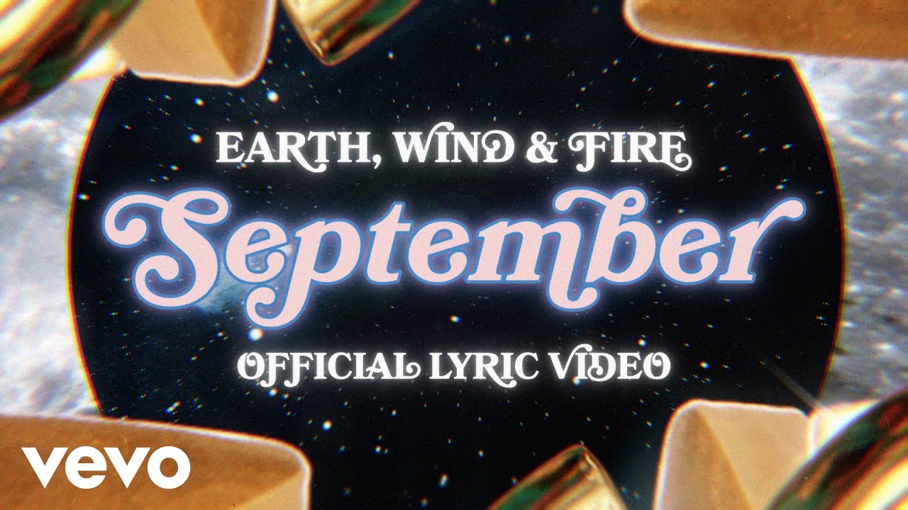 Earth Wind Fire September Official Lyric Video Youtube Music