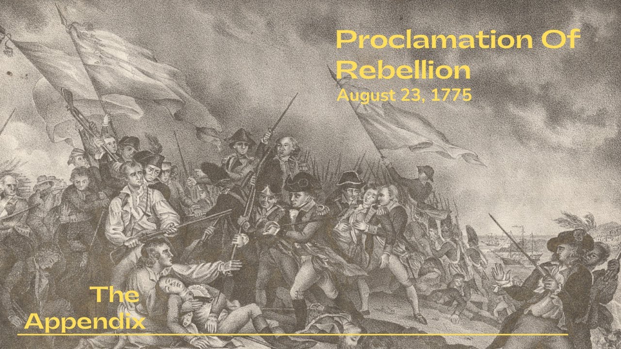 Proclamation Of Rebellion August 23 1775 Youtube