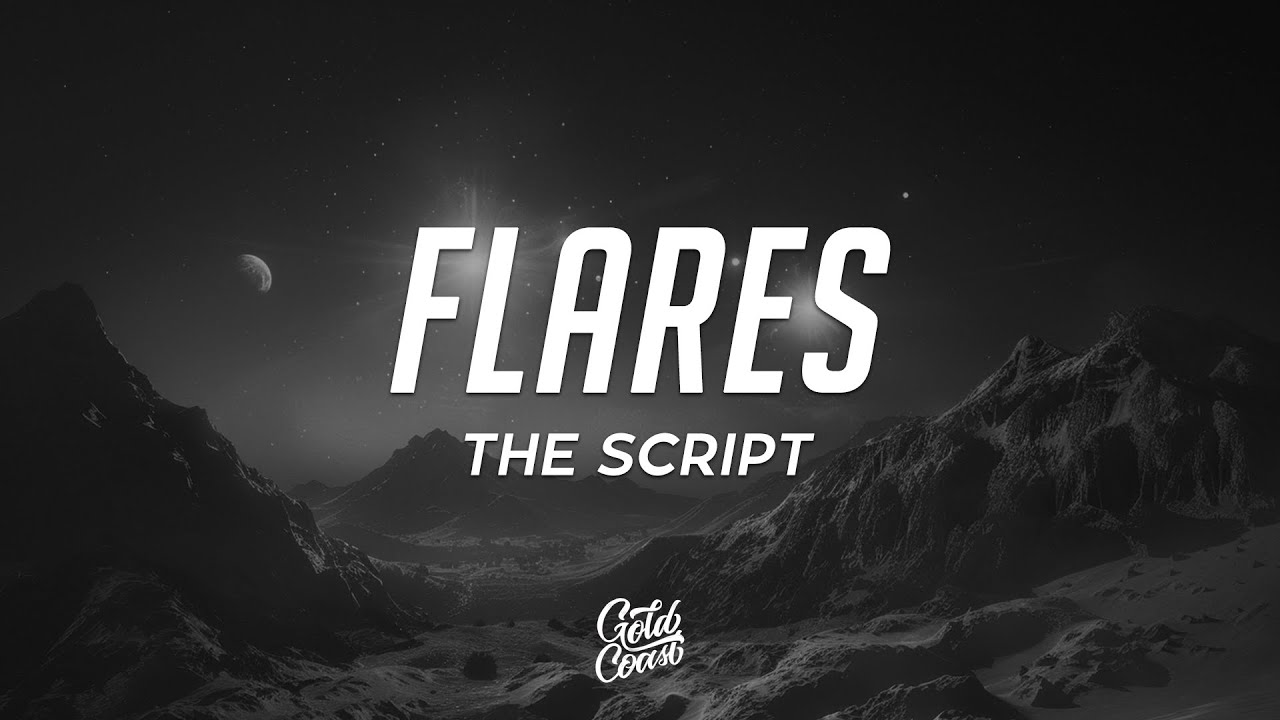 The Script Flares Lyrics Youtube