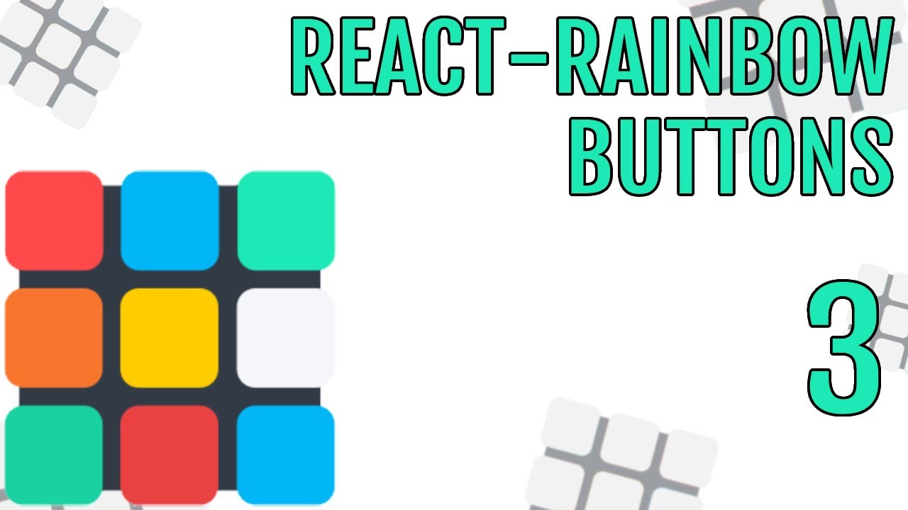 React Rainbow Course 3 Buttons Youtube