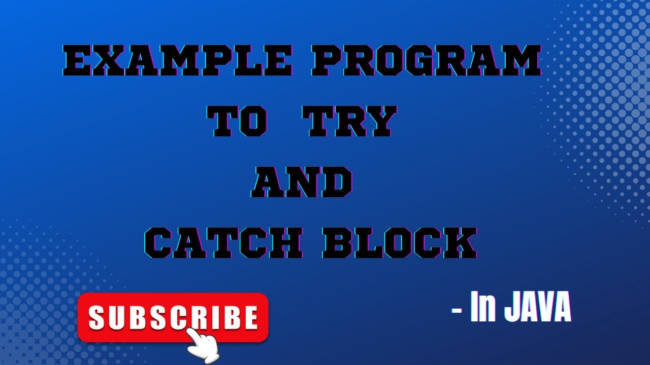 Example Program To Try And Catch Block In Java Java Javaprogramming