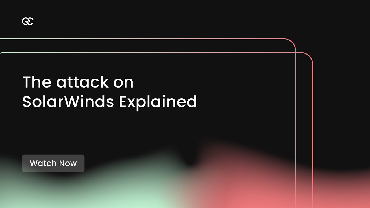 The Attack On Solarwinds Explained Youtube