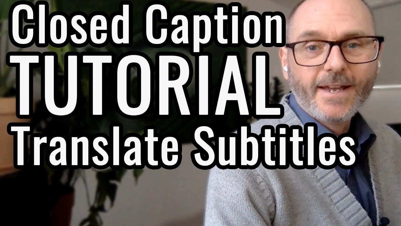 Tutorial How To Do Closed Captioning And Translated Subtitles Youtube