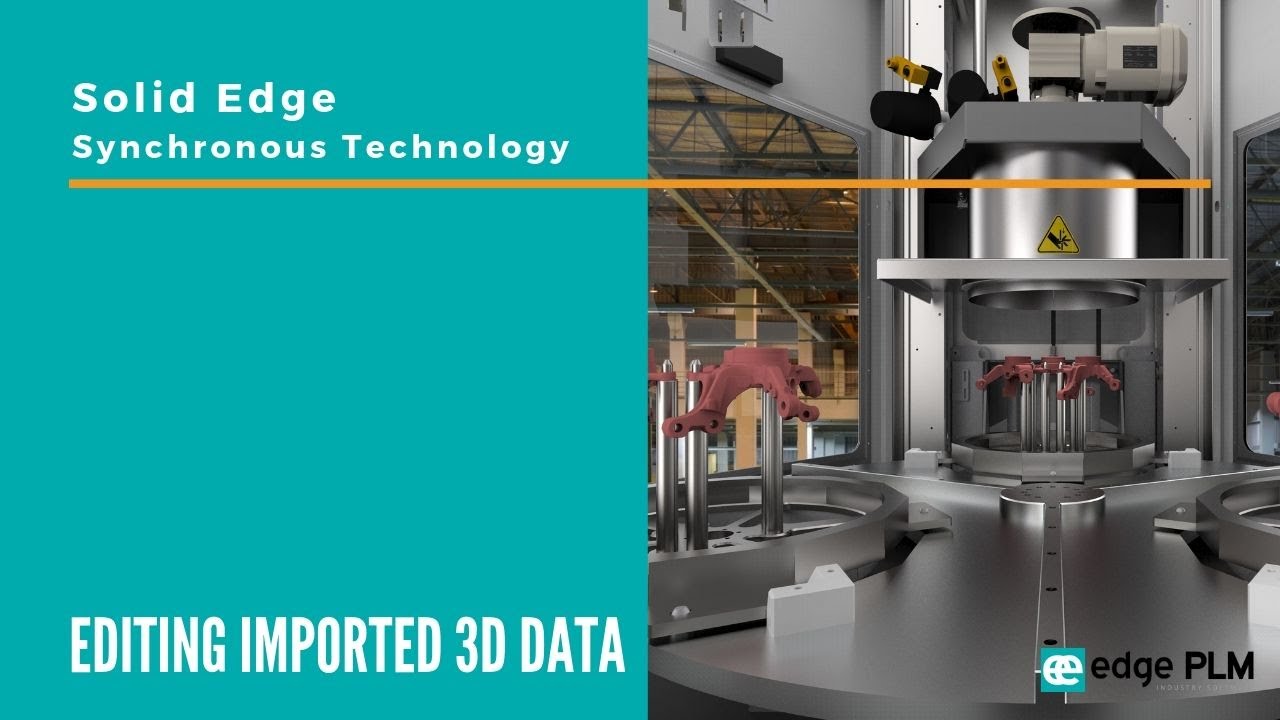 Solid Edge Synchronous Technology Editing Imported 3d Data Youtube