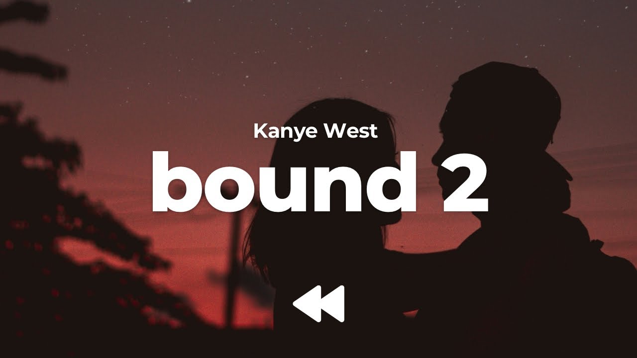 Kanye West Bound 2 Clean Lyrics Youtube