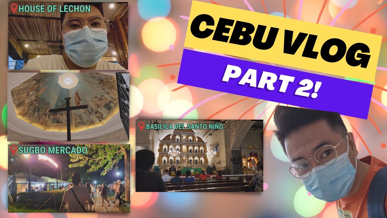 Cebu Vlog Part 2 Youtube