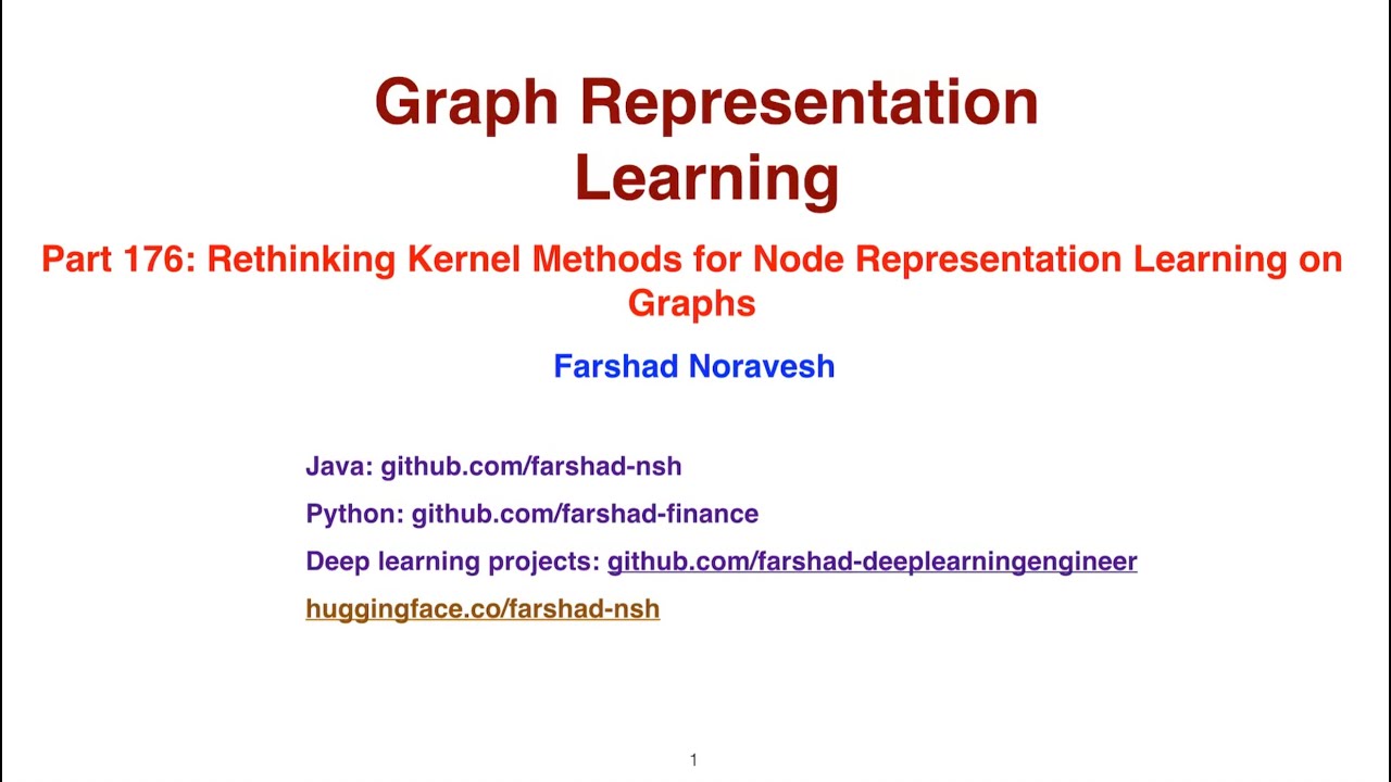 Part 176 Rethinking Kernel Methods For Node Representation Learning On