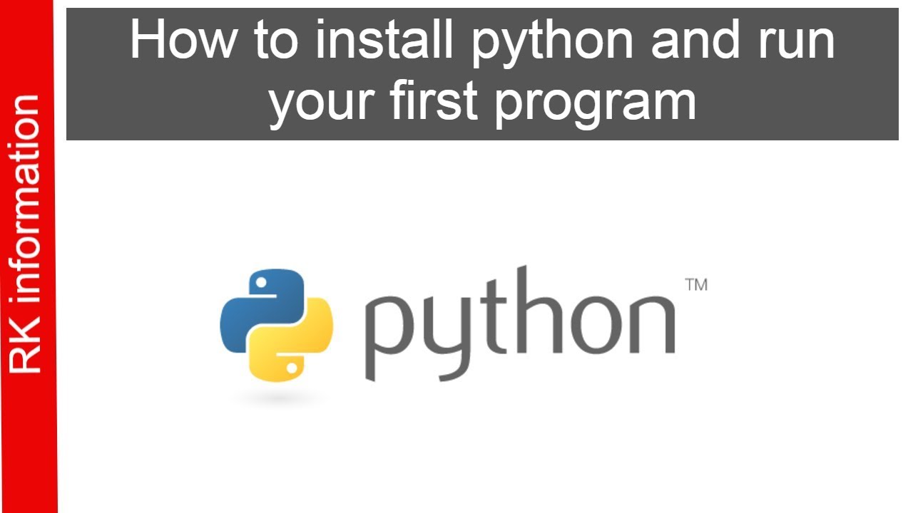 How To Install Python And Run Your First Program Youtube