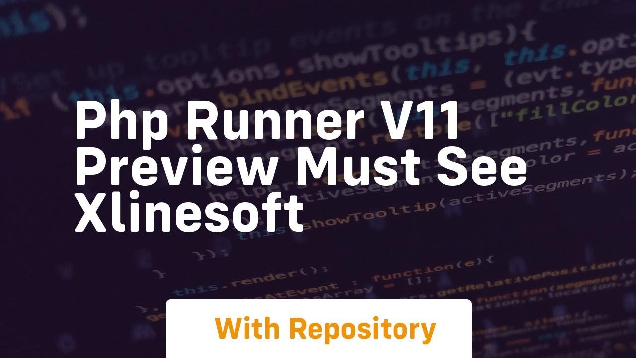 Php Runner V11 Preview Must See Xlinesoft Youtube