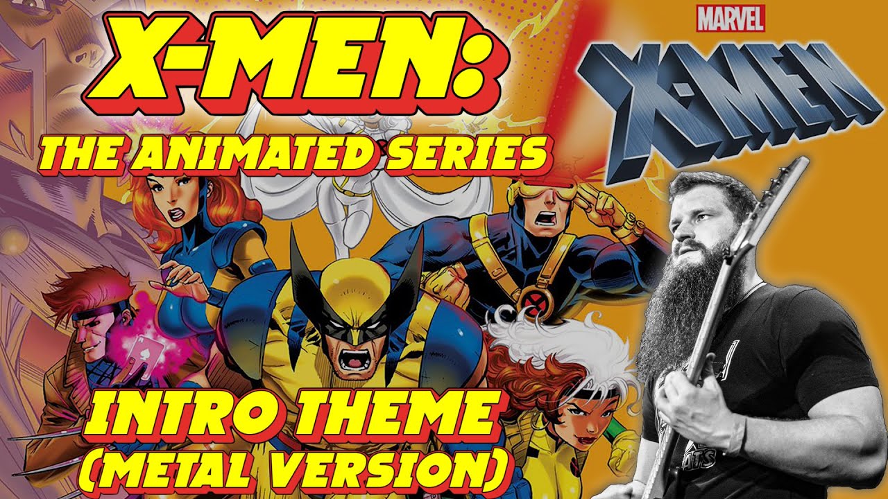 X Men The Animated Series Intro Opening Theme Song Metal Version