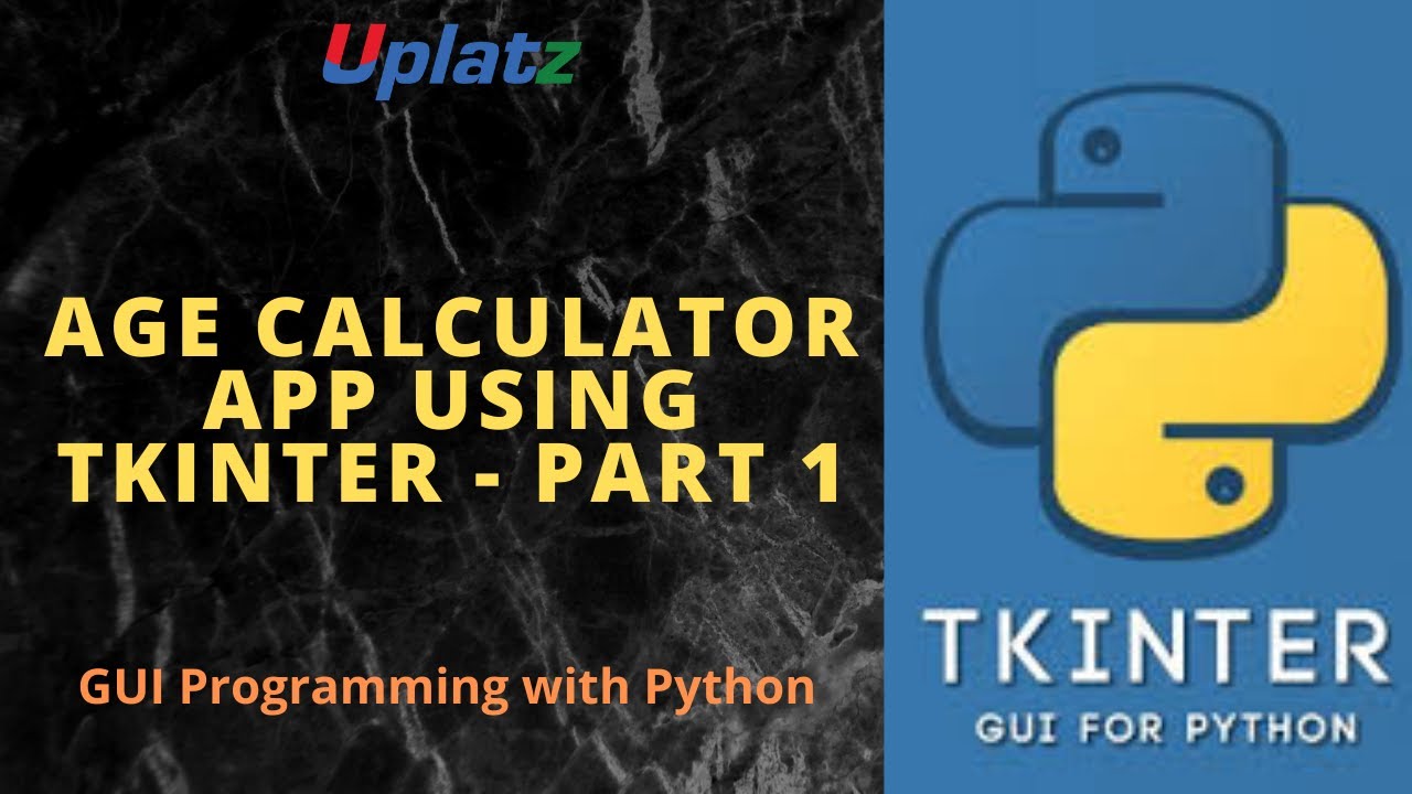 Age Calculator App Using Tkinter Part 1 Gui Python Programming