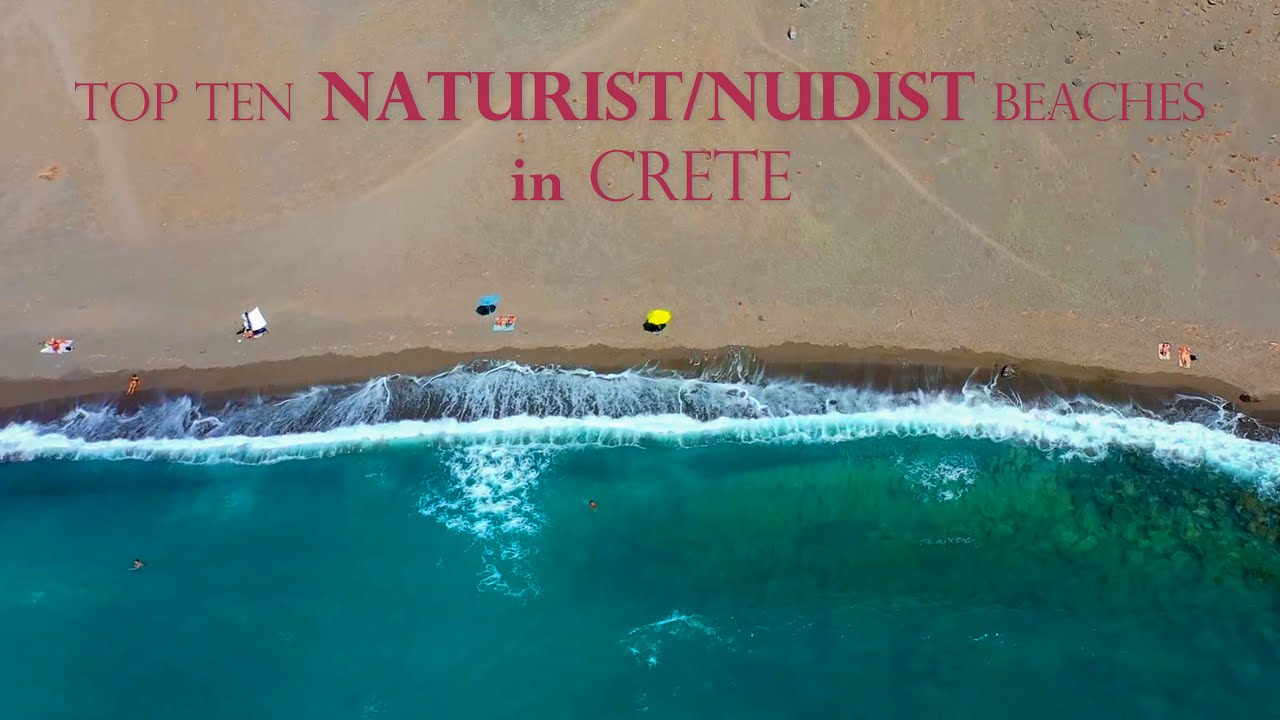 Greece Crete Ten Most Popular Naturist Nudist Beaches In Crete Travel