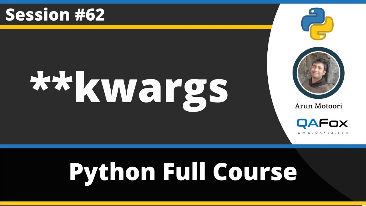 Using Kwargs In Python Python Tutorial Part 62 Youtube