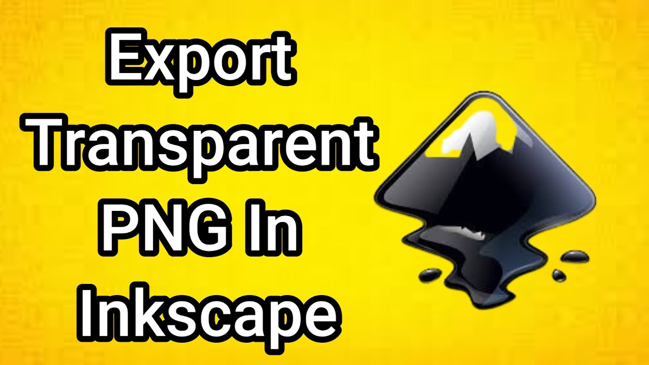 How To Export Transparent Png In Inkscape Youtube