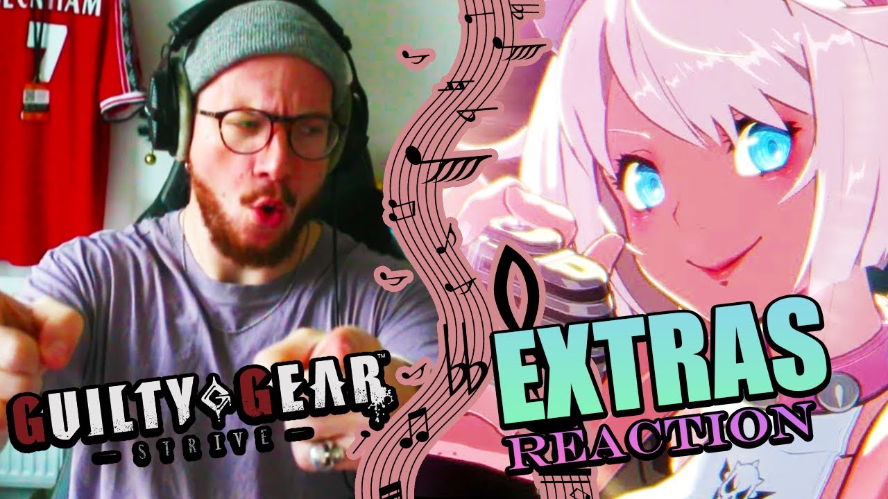 Back With A Bang Extras Guilty Gear Strive Ost Reaction Youtube