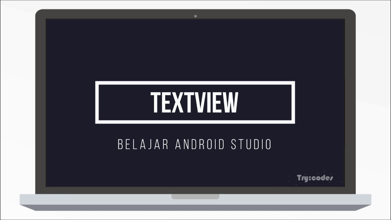 1 Belajar Android Studio Textview Youtube