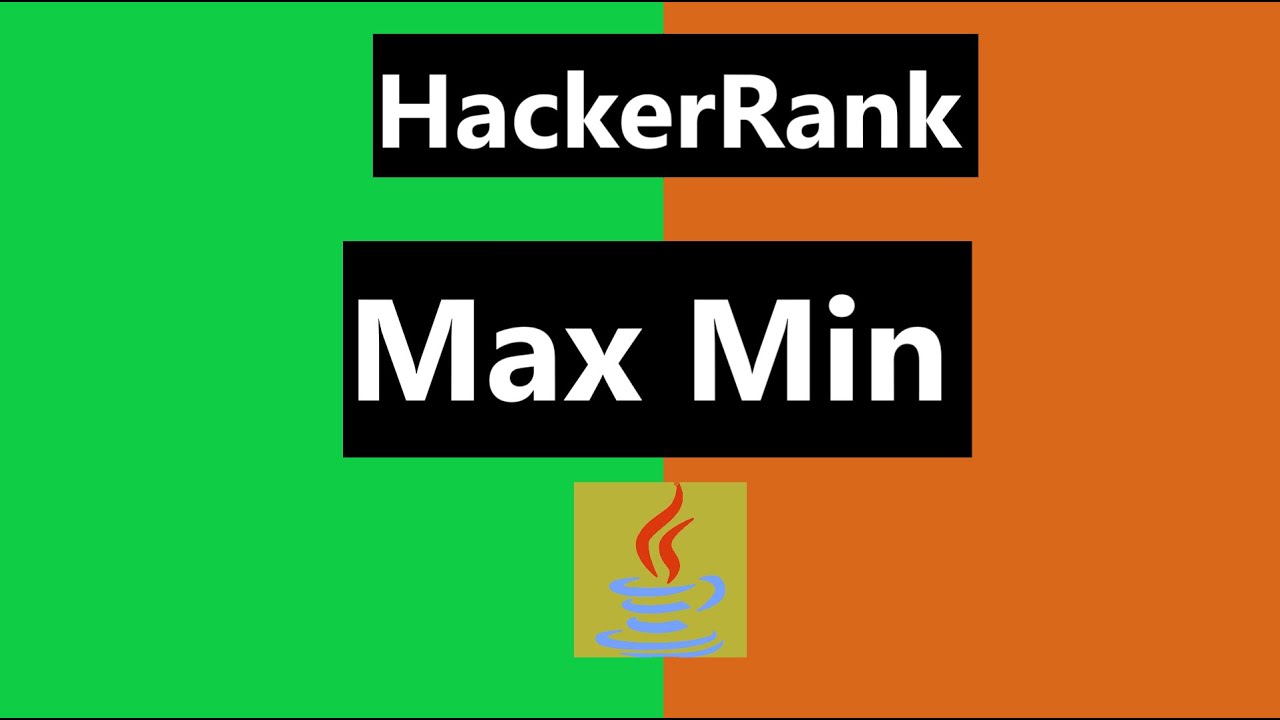 Max Min Hackerrank Solution Java 8 Interview Preparation Kit