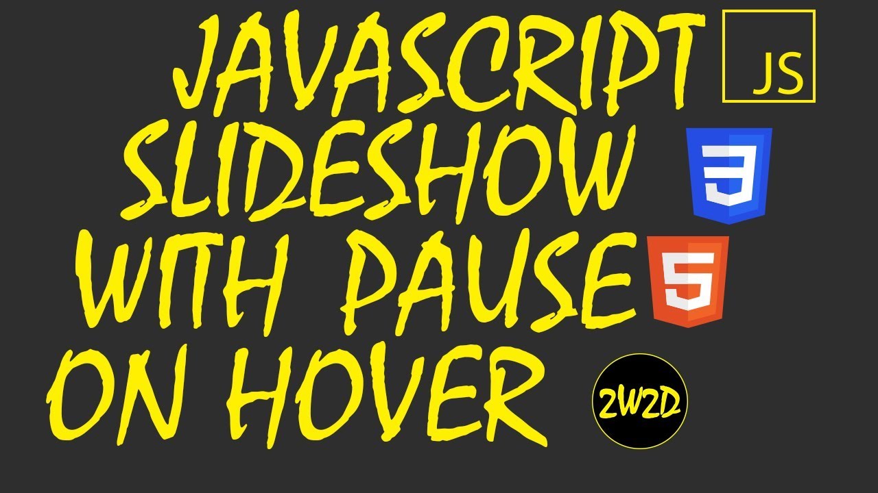 Javascript Slideshow With Pause On Hover Youtube