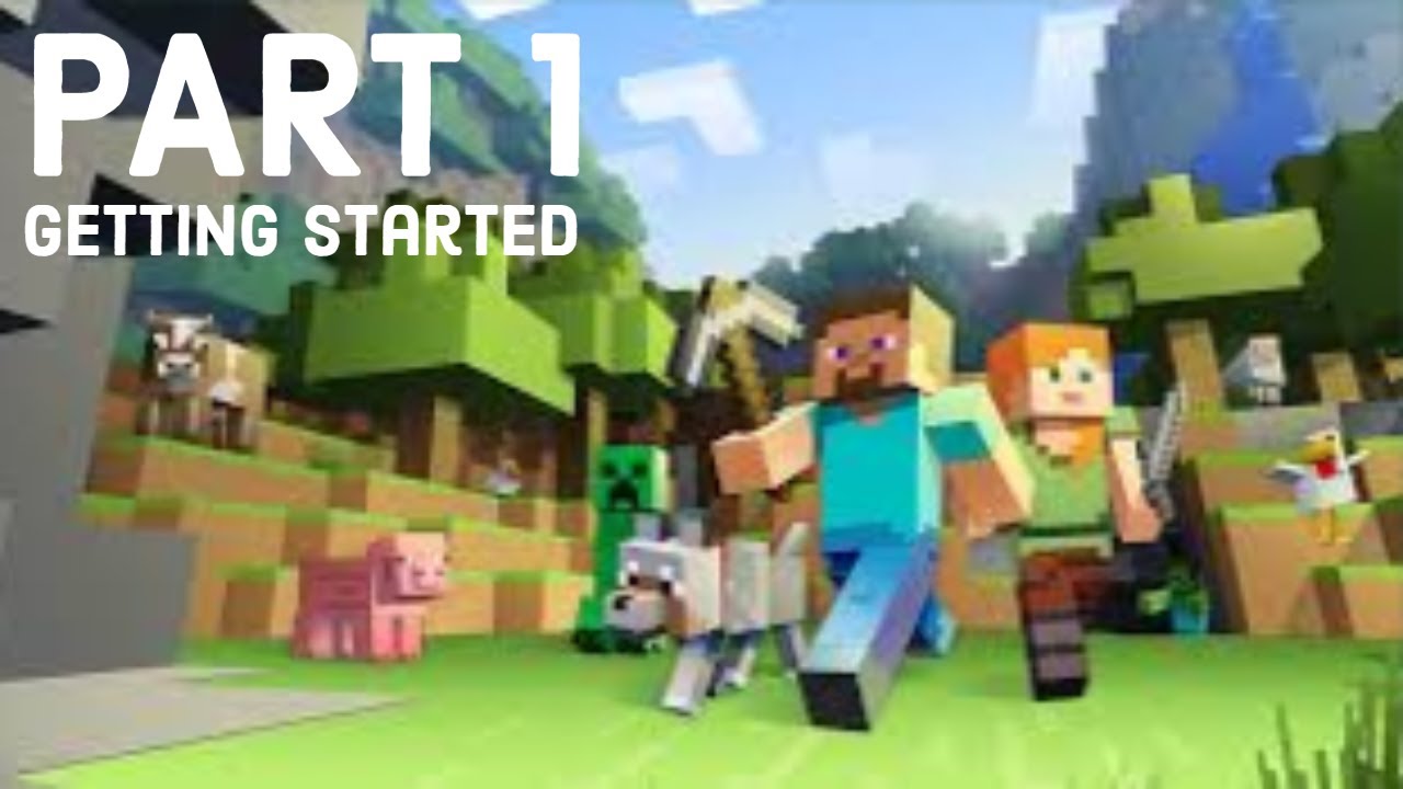 Minecraft Part 1 Getting Started Youtube
