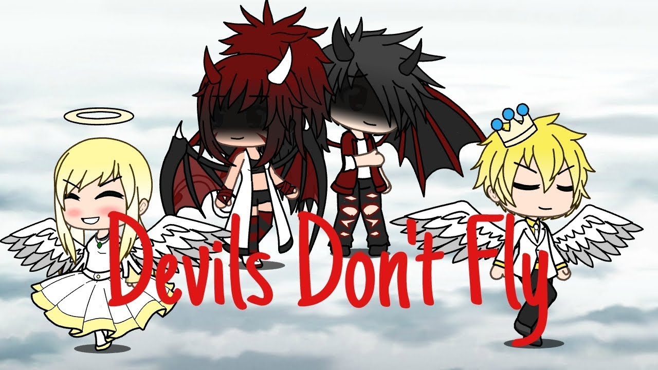 Devils Don T Fly тшж Gmv Gacha Verse тшж Read Description Youtube