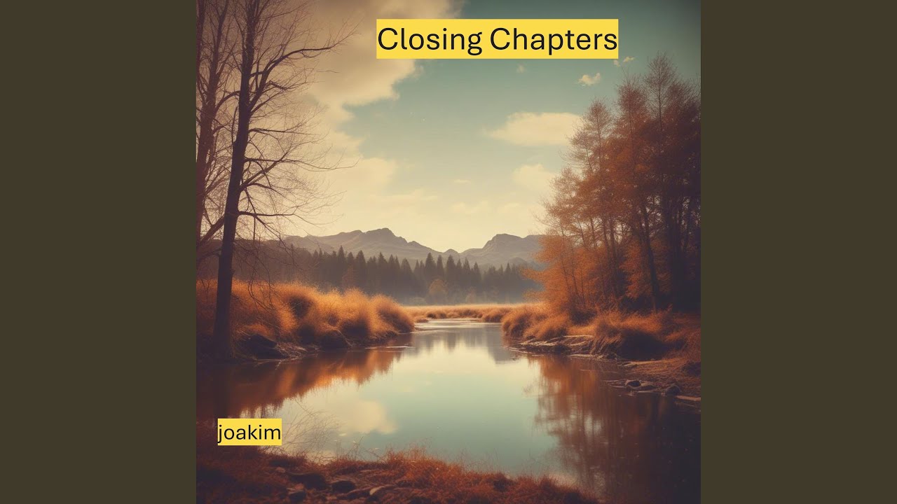 Closing Chapters Youtube