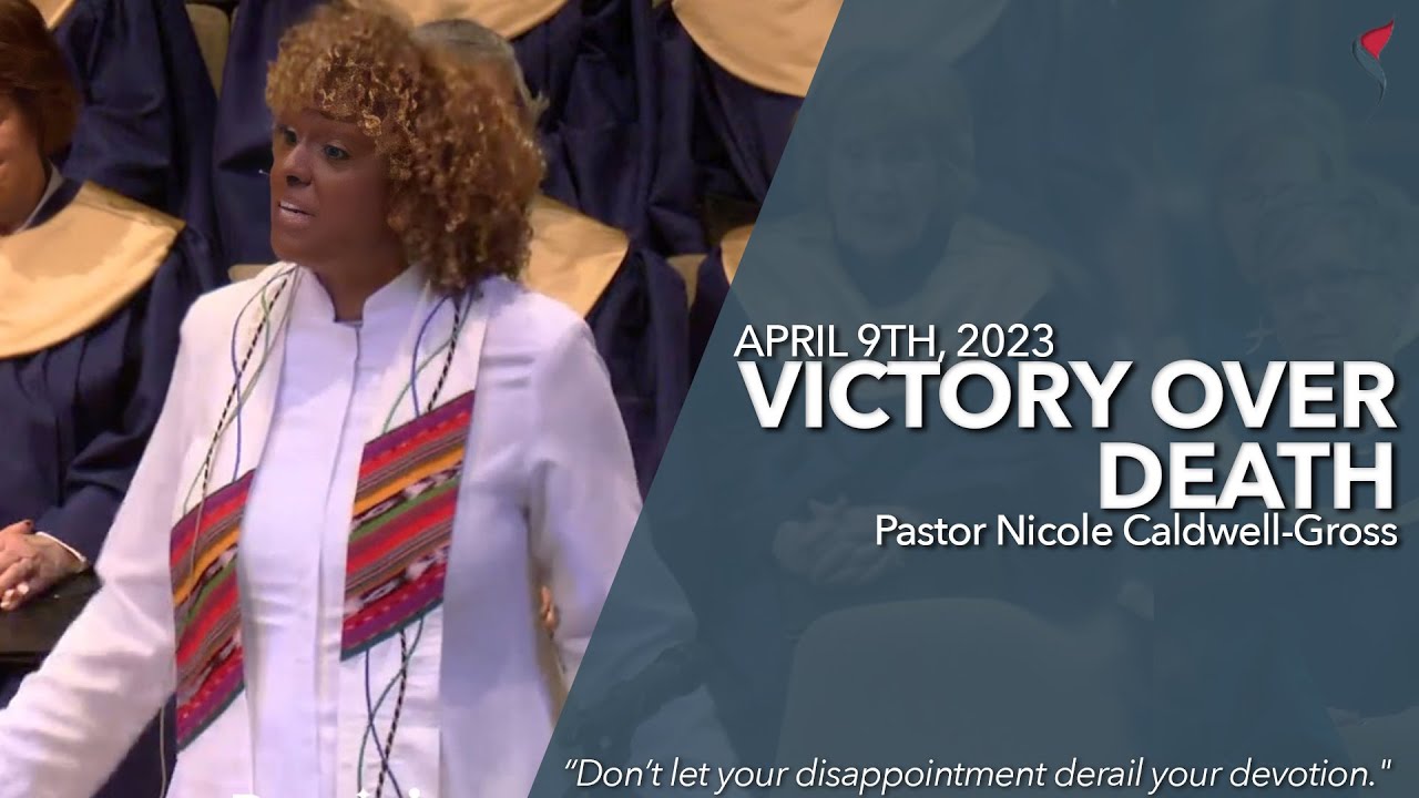 April 9th Sermon Victory Over Death Pastor Nicole Caldwell Gross