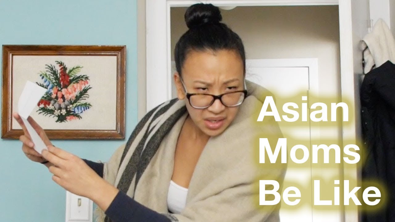 Having An Asian Mom Youtube