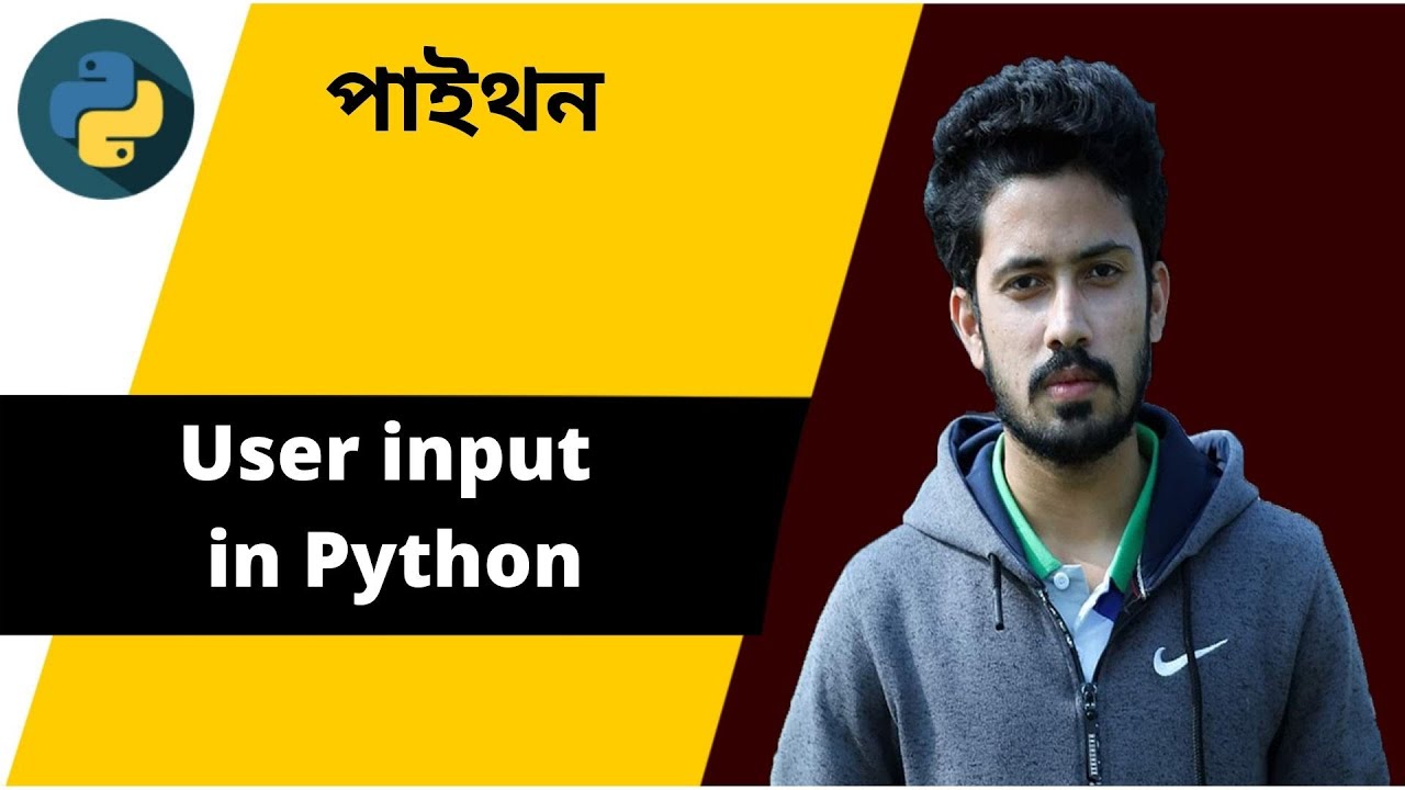 6 User Input In Python Python Bangla Tutorial For Beginners Data