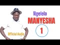 Ngelela Manyesha 2026 Official Audio Ngelela S Bupina Mp3 Music & Mp4 ...