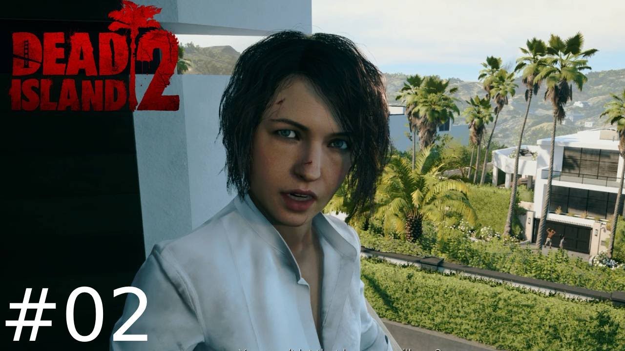 Dead Island 2 Walkthrough Gameplay Part 2 Youtube