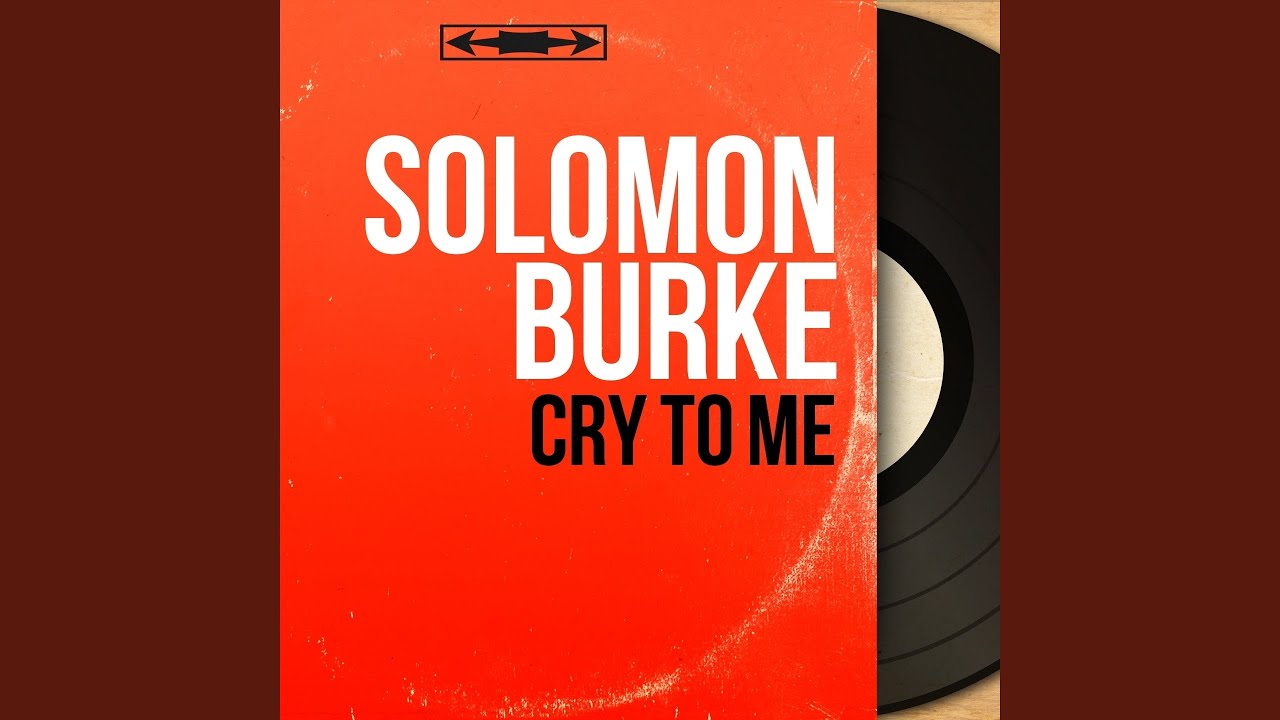 Cry To Me Youtube Music