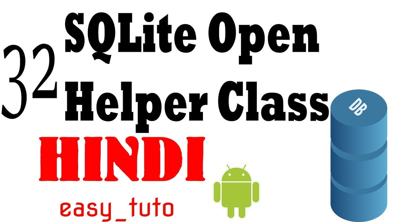 32 Sqliteopenhelper Class Android App Development Series Hindi Hd