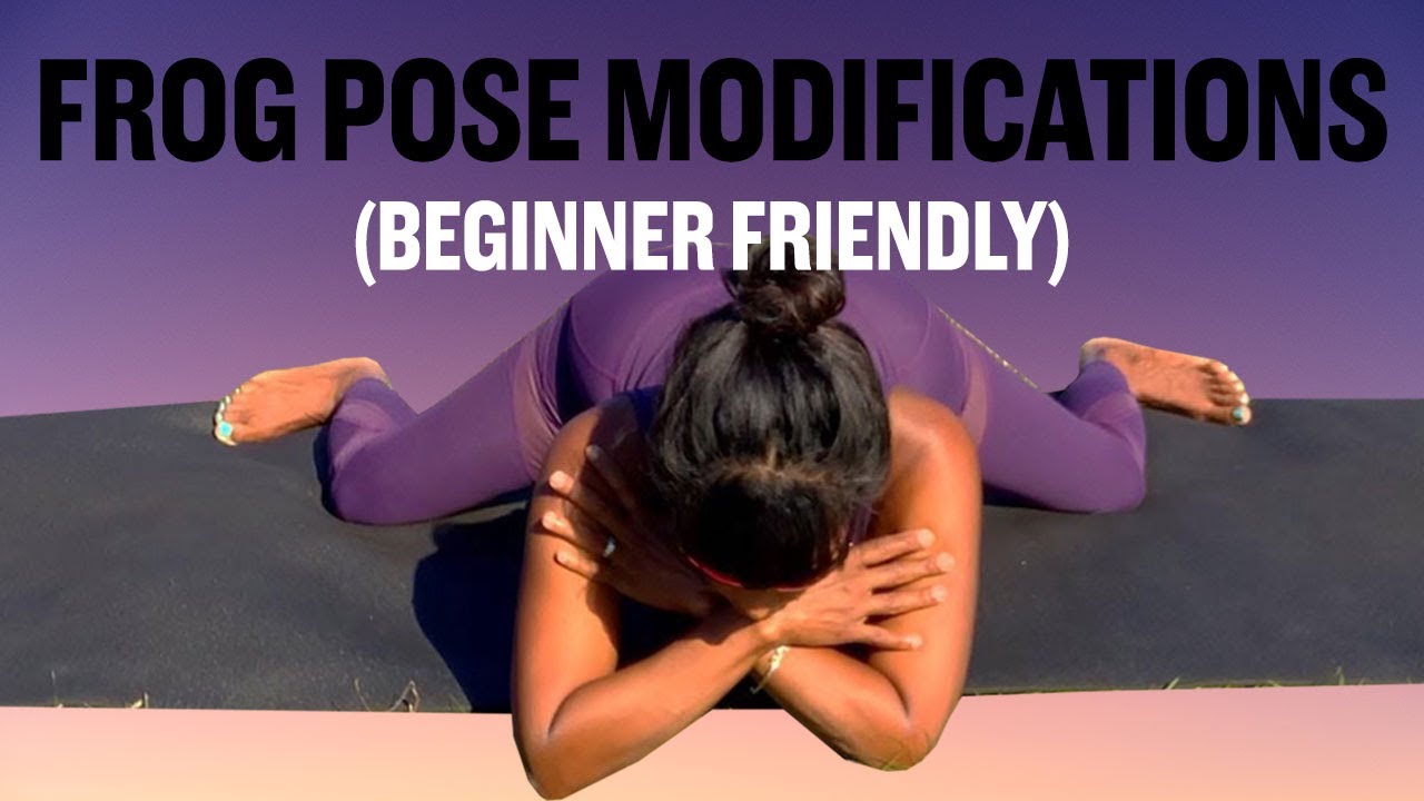 Frog Pose Modifications For Beginners Youtube