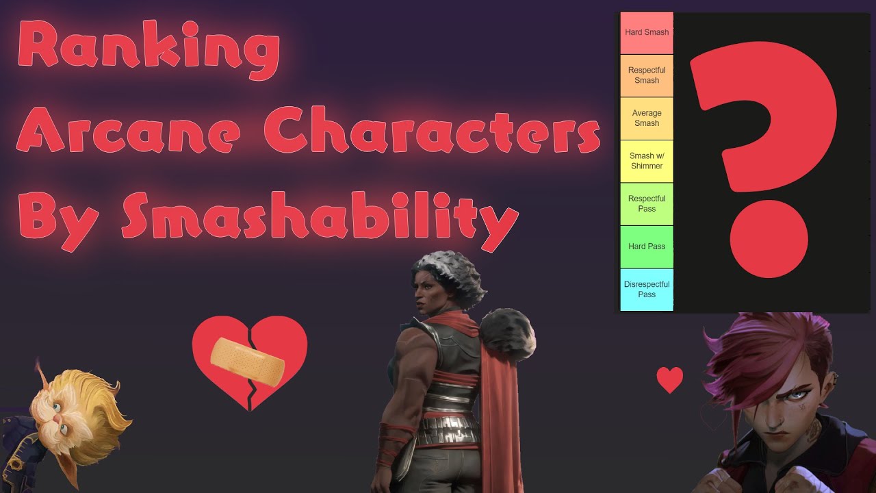 Ranking Arcane Characters By Smashability Smash Or Pass Youtube