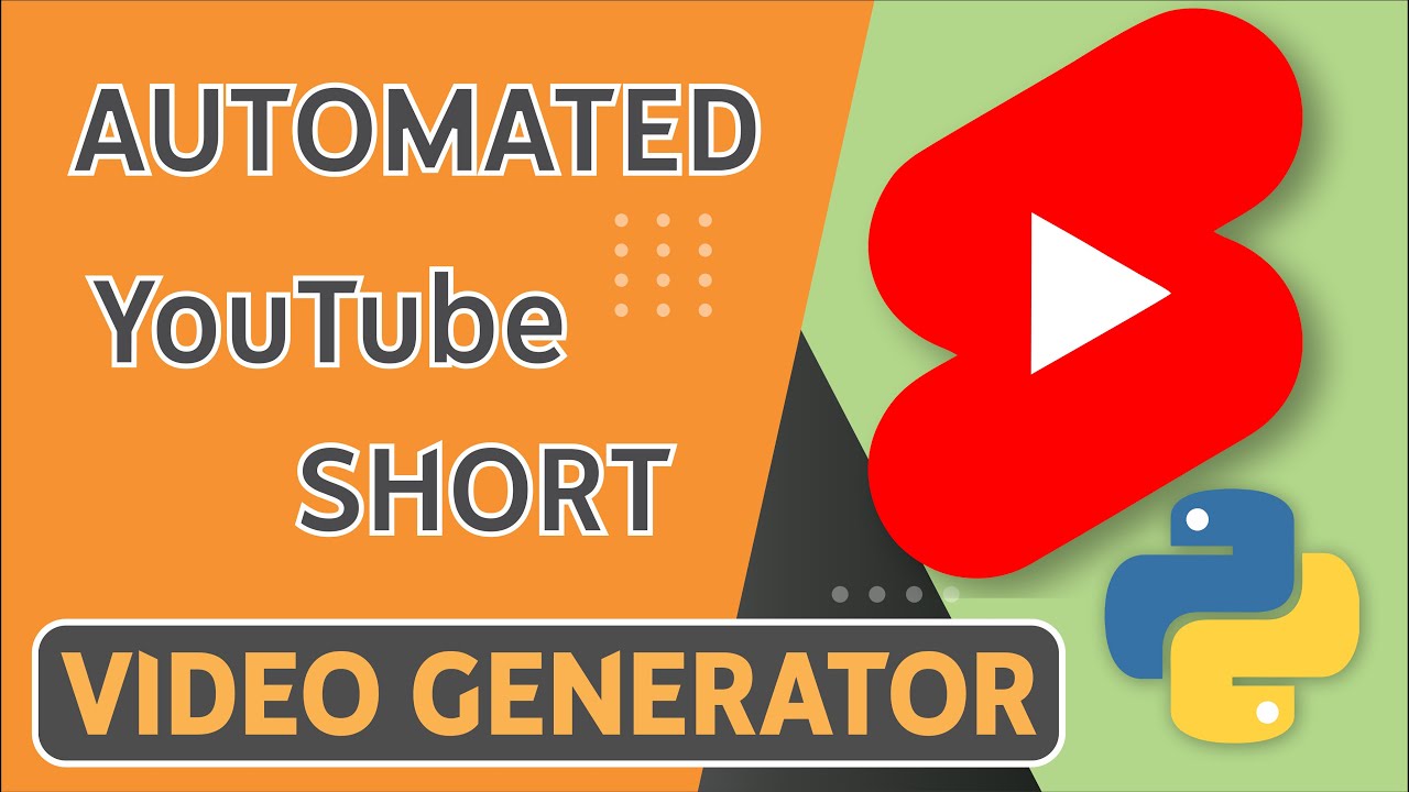 How To Generate Youtube Shorts With Automated Python Script Youtube