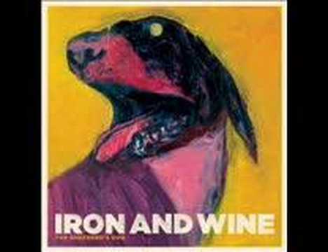 Iron Wine The Devil Never Sleeps Youtube