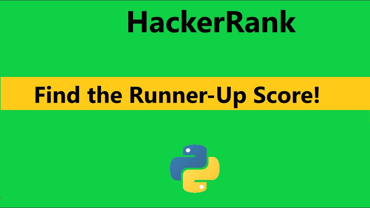 Find The Runner Up Score Hackerrank Solution In Python Realnamehidden