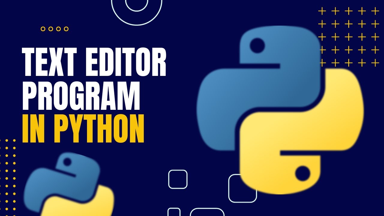 Python Text Editor Program Complete Beginner Tutorial 2023 Youtube
