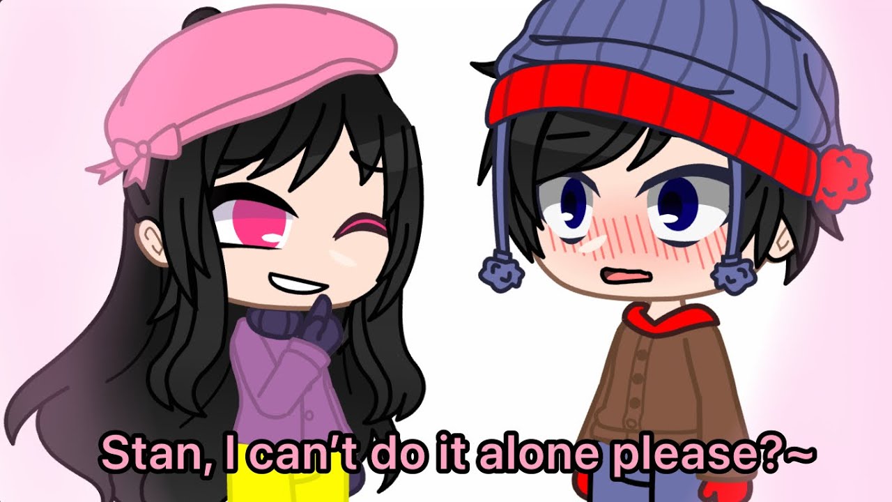 Stan I Can T Do It Alone Please Sp X Gacha Club Youtube