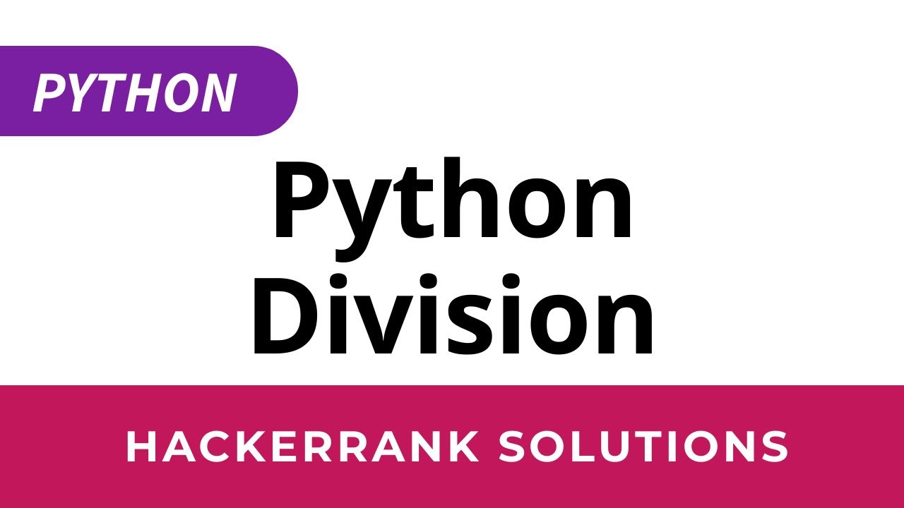 Python Hackerrank Solutions Division Youtube