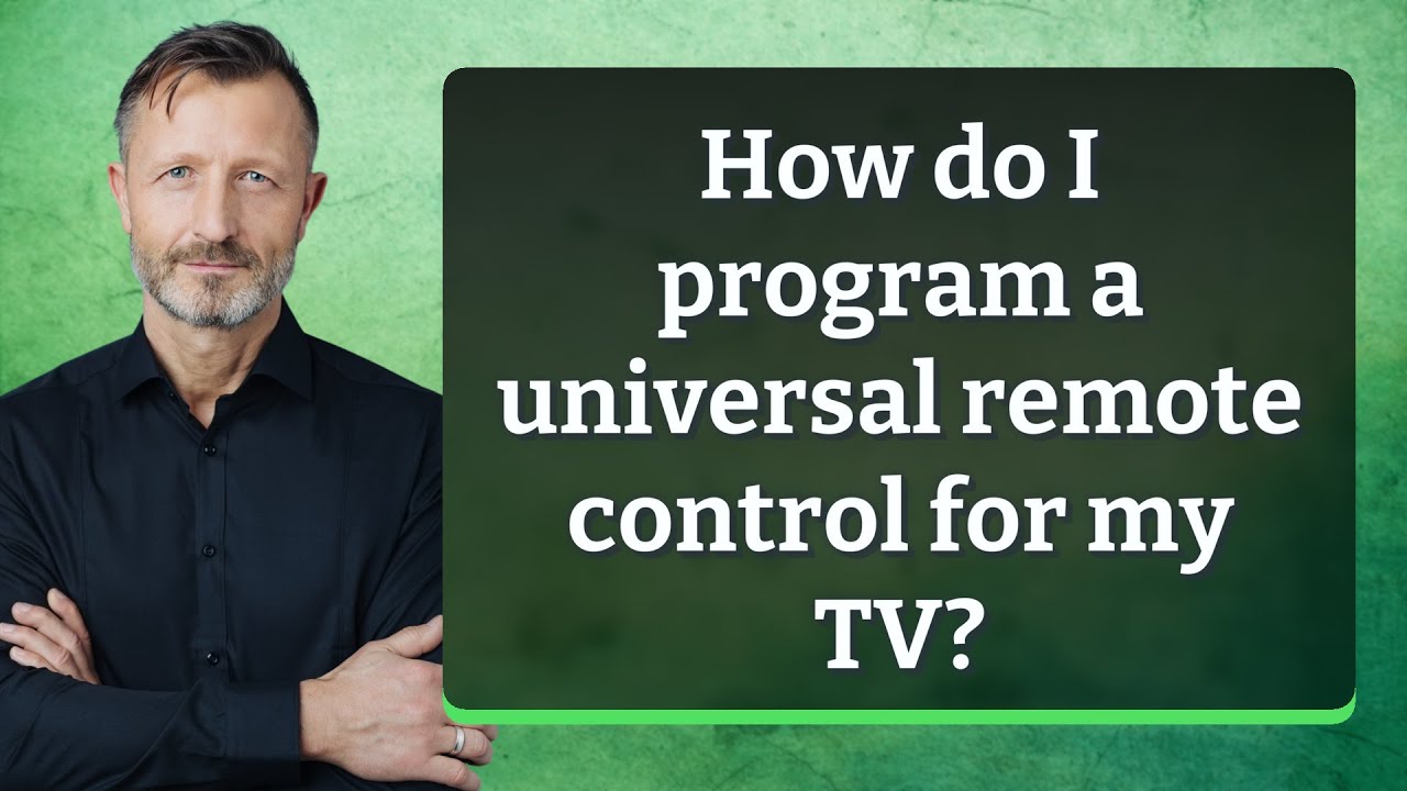 How Do I Program A Universal Remote Control For My Tv Youtube