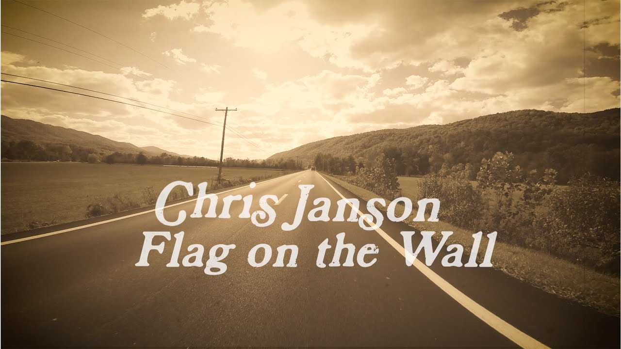 Chris Janson Flag On The Wall Lyric Video Youtube