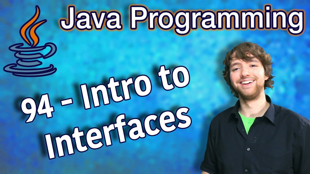 Java Programming Tutorial 94 Intro To Interfaces Youtube