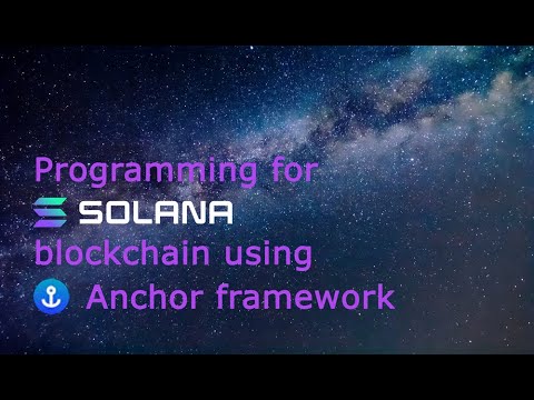 Programming For Solana Blockchain Using Anchor Framework Part 1 Intro