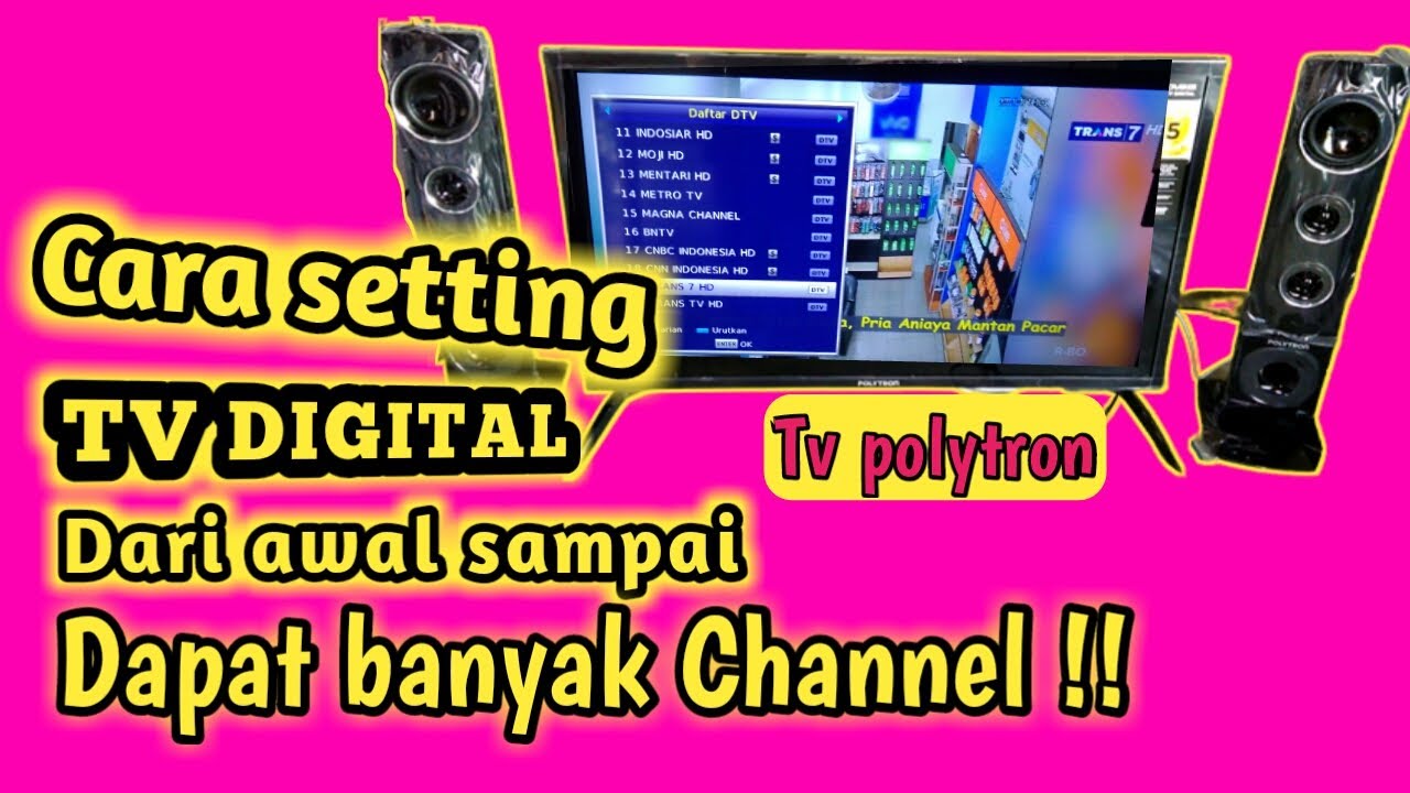 Cara Setting Tv Digital Dari Awal Sampai Dapat Banyak Channel Tv