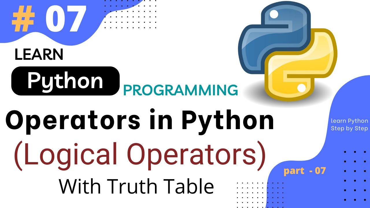 Logical Operators In Python Truth Table Python Tutorial Part 07