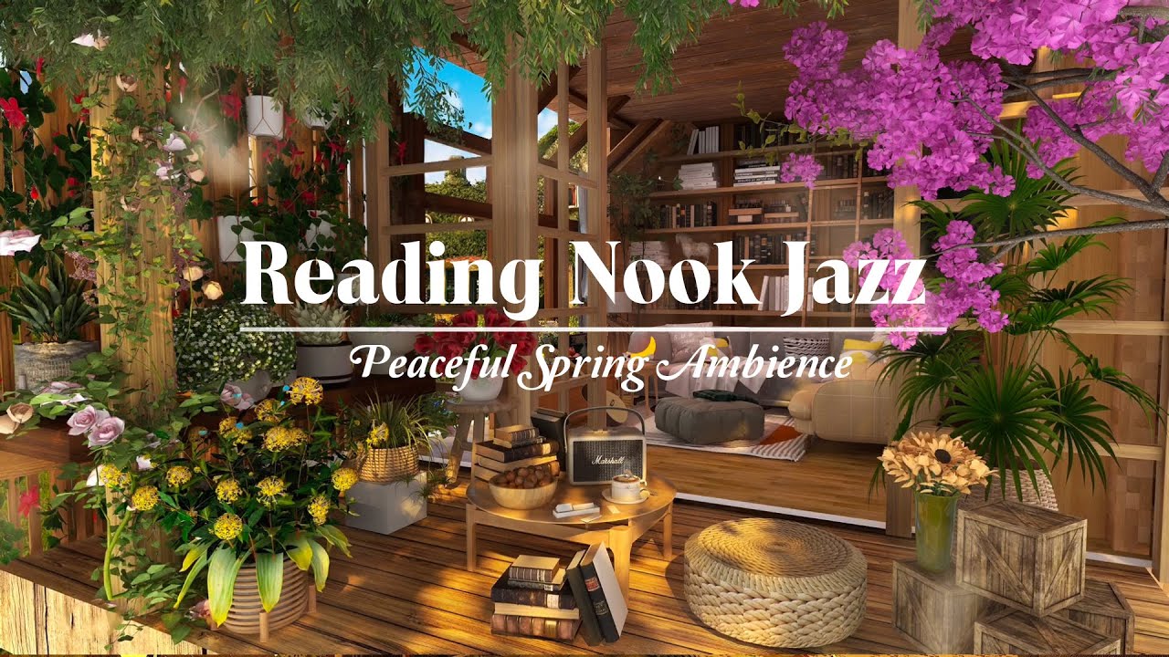 Smooth Jazz Music In Cozy Reading Nook Ambience In Peaceful Spring For