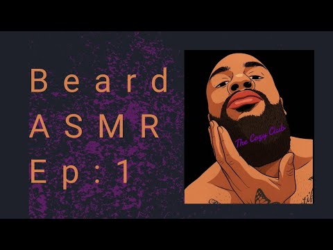 Beard Asmr Ep 1 Youtube