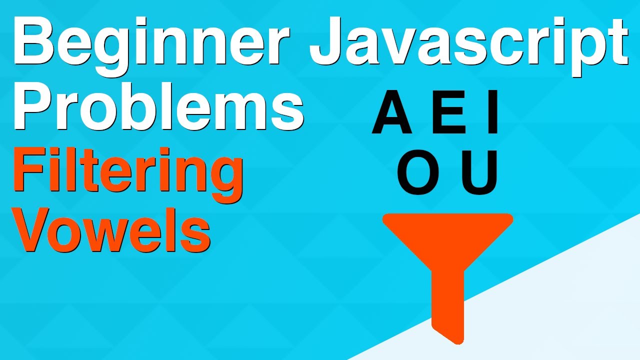 Beginner Javascript Practice Iteration Strings Filtering Out