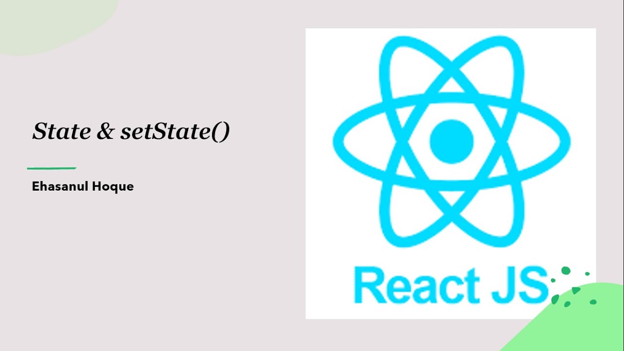 What Is State In React Js State And Setstate In Class Component 11